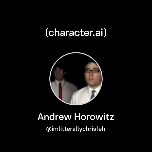 Chat with Andrew Horowitz | character.ai | AI Chat, Reimagined–Your ...