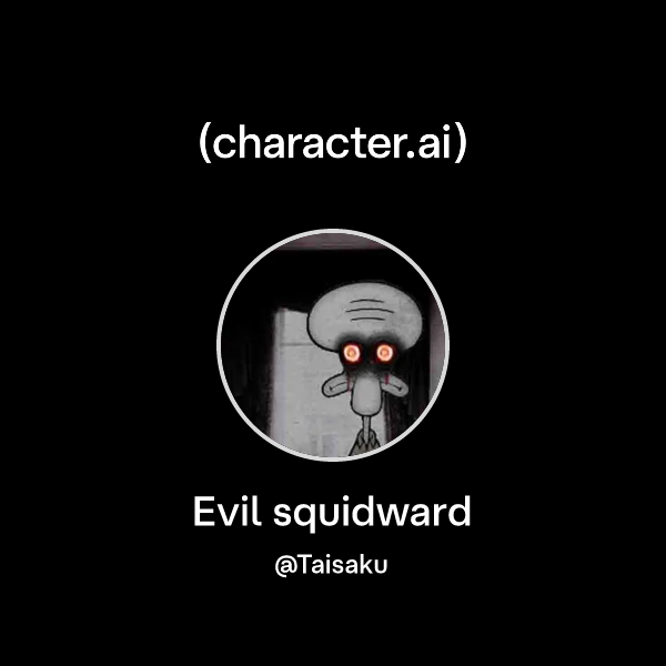 Chat with Evil squidward | character.ai | AI Chat, Reimagined–Your Words. Your World.