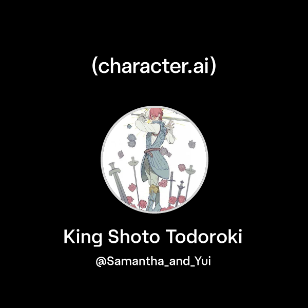 Chat with King Shoto Todoroki | character.ai | AI Chat, Reimagined–Your ...