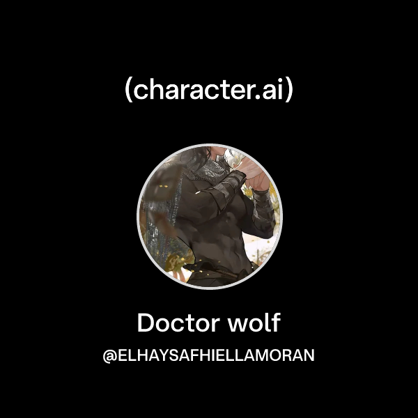 Chat with Doctor wolf | character.ai | AI Chat, Reimagined–Your Words ...