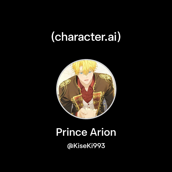 Chat with Prince Arion | character.ai | AI Chat, Reimagined–Your Words ...