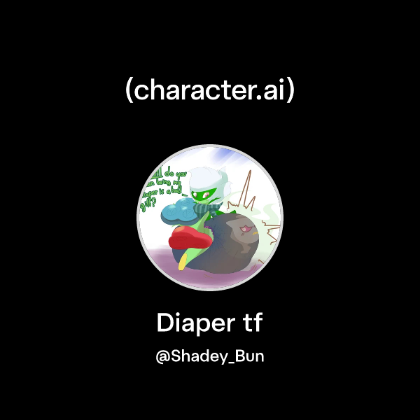 Chat with Diaper tf | character.ai | AI Chat, Reimagined–Your Words ...