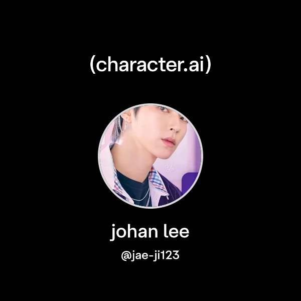 Chat with johan lee | character.ai | Personalized AI for every moment ...