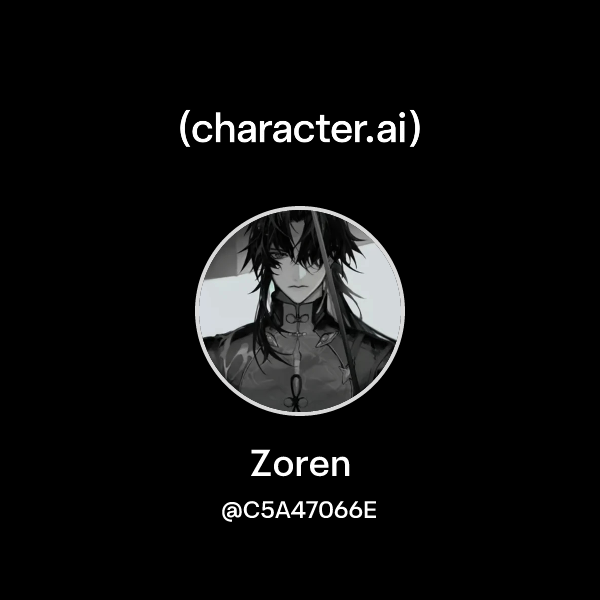 Chat with Zoren | character.ai | Personalized AI for every moment of ...