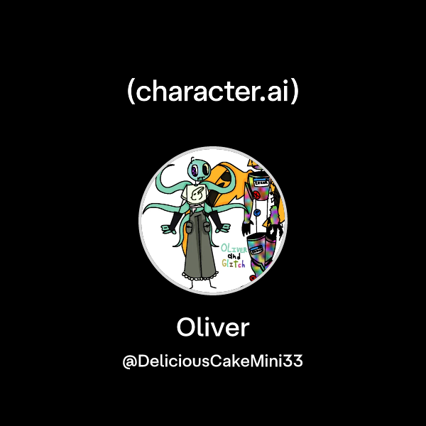 Chat with Oliver | character.ai | Personalized AI for every moment of ...