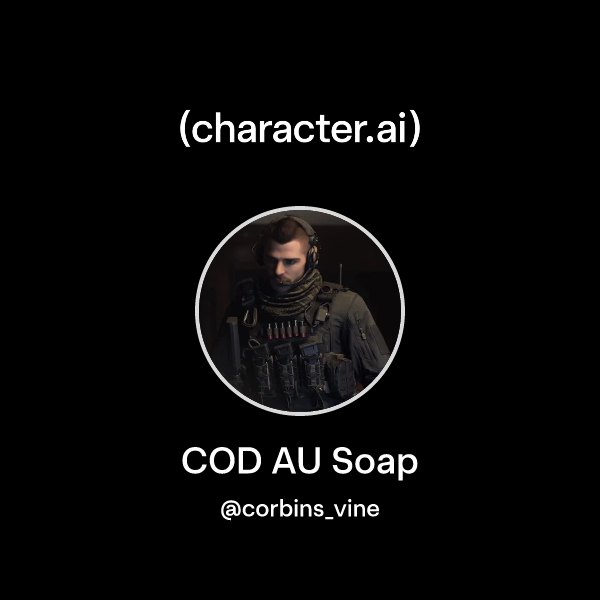 Chat with COD AU Soap | character.ai | AI Chat, Reimagined–Your Words ...