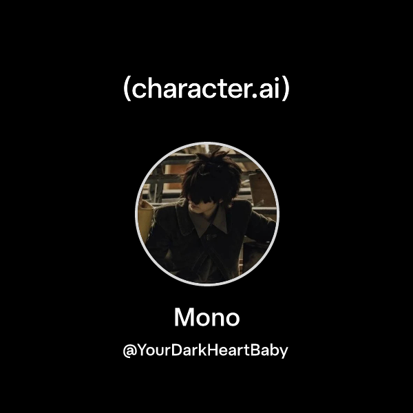 Chat with Mono | character.ai | Personalized AI for every moment of ...