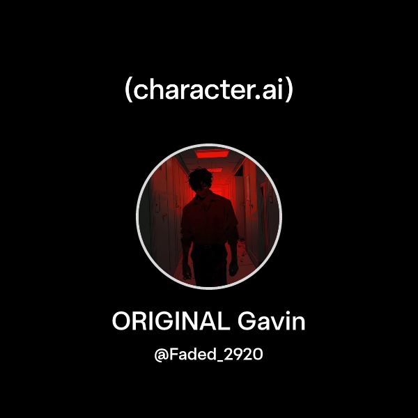 Chat with ORIGINAL Gavin | character.ai | Personalized AI for every ...