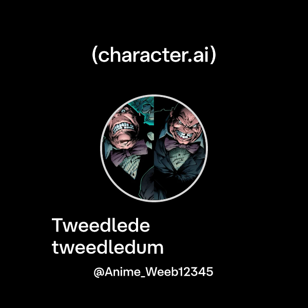 Chat with Tweedlede tweedledum | character.ai | Personalized AI for ...