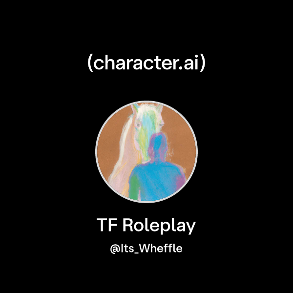 Chat with TF Roleplay | character.ai | AI Chat, Reimagined–Your Words ...