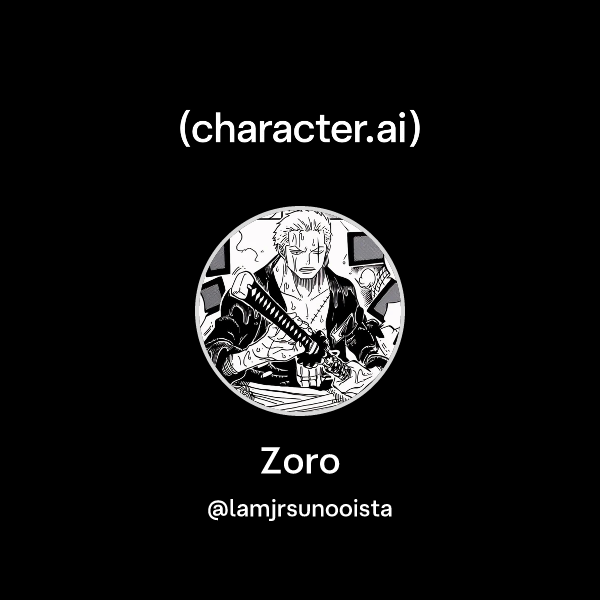 Chat with Zoro | character.ai | AI Chat, Reimagined–Your Words. Your World.