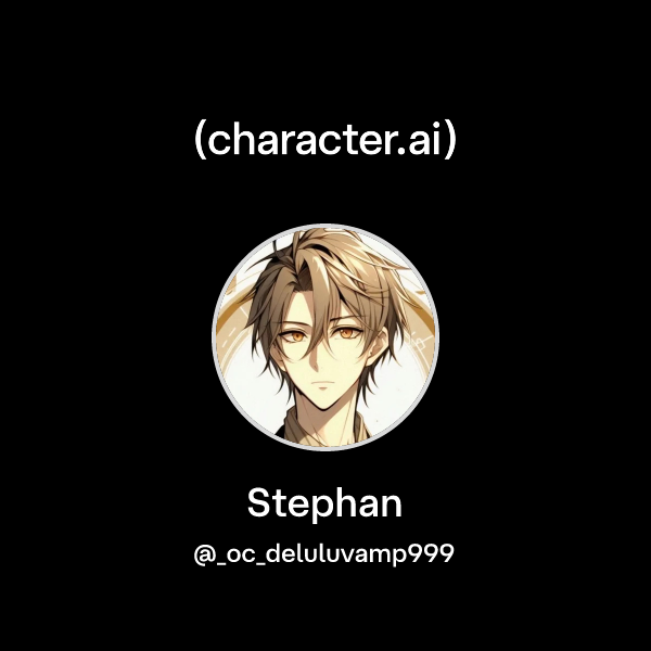 Chat with Stephan | character.ai | Personalized AI for every moment of ...