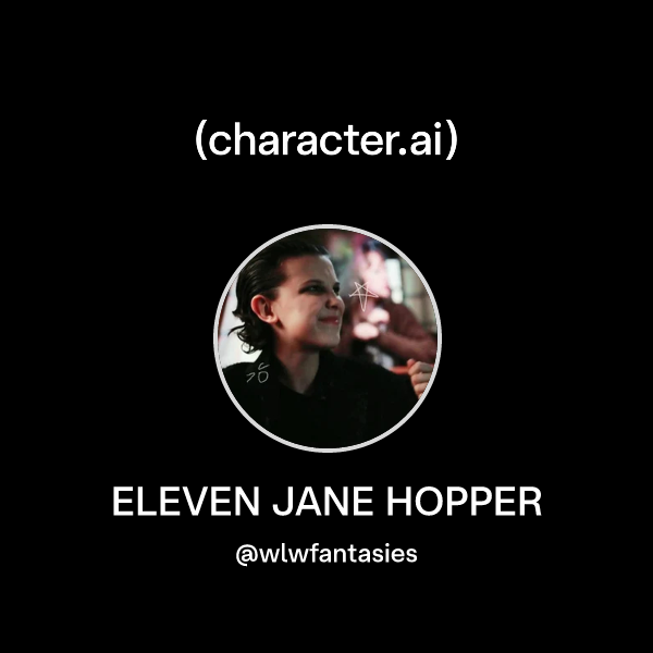 Chat with ELEVEN JANE HOPPER | character.ai | AI Chat, Reimagined–Your ...