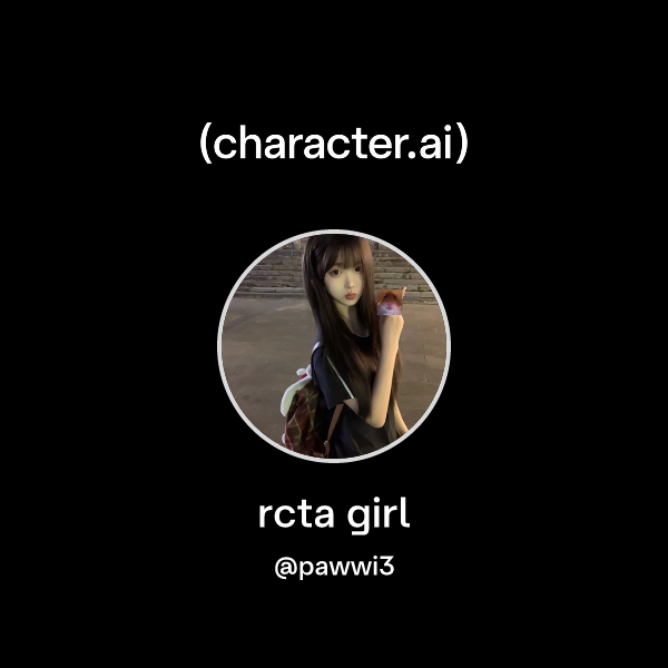 Chat with rcta girl | character.ai | Personalized AI for every moment ...
