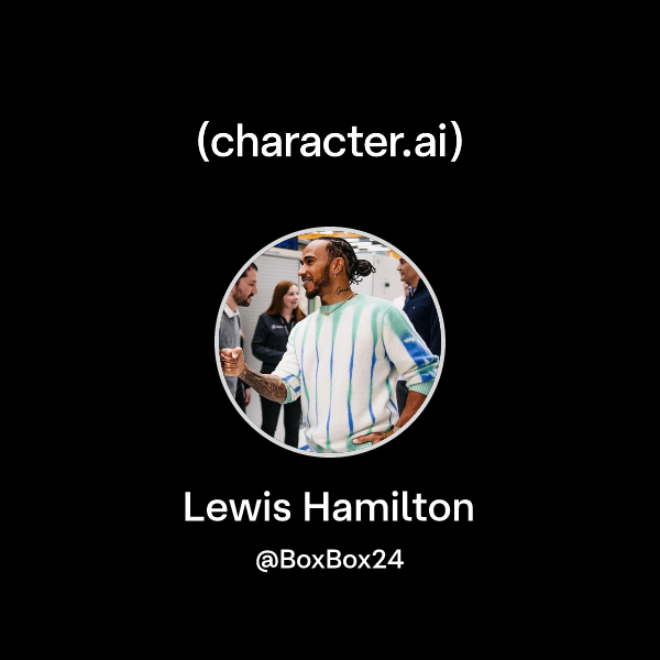 Chat with Lewis Hamilton | character.ai | Personalized AI for every ...