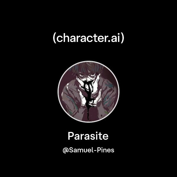 Chat with Parasite | character.ai | AI Chat, Reimagined–Your Words ...