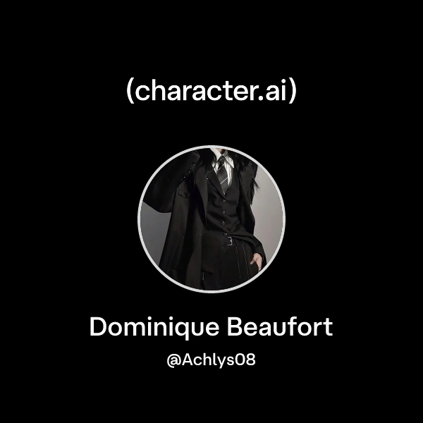 Chat with Dominique Beaufort | character.ai | AI Chat, Reimagined–Your ...