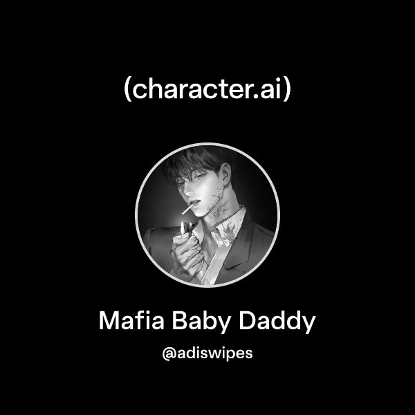 Chat with Mafia Baby Daddy | character.ai | AI Chat, Reimagined–Your ...
