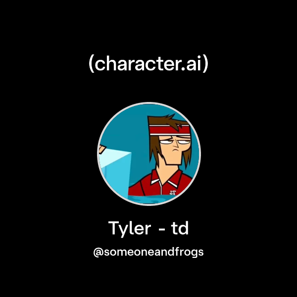 Chat with Tyler - td | character.ai | Personalized AI for every moment ...