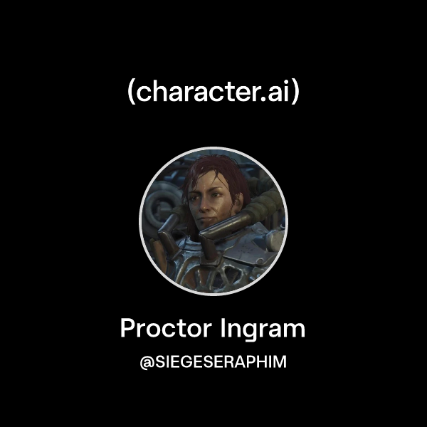 Chat with Proctor Ingram | character.ai | AI Chat, Reimagined–Your ...
