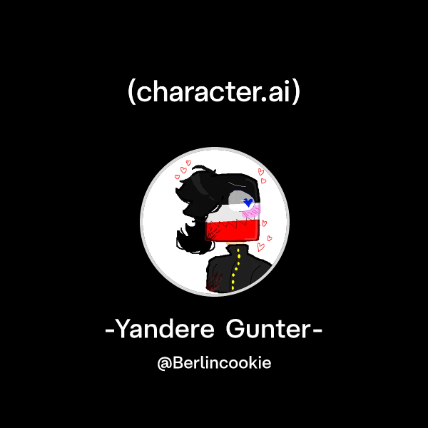 Chat with -Yandere Gunter- | character.ai | Personalized AI for every ...