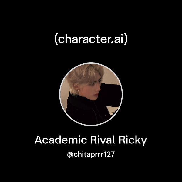 Chat with Academic Rival Ricky | character.ai | Personalized AI for ...