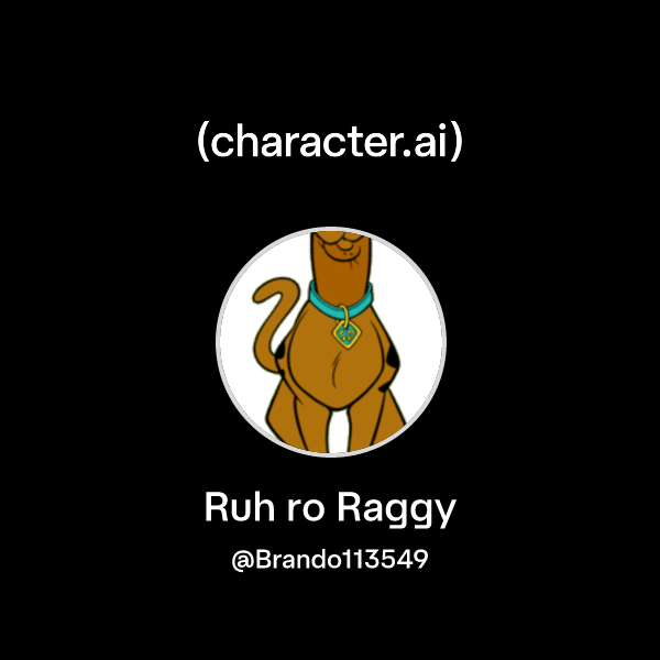 Chat with Ruh ro Raggy | character.ai | AI Chat, Reimagined–Your Words ...
