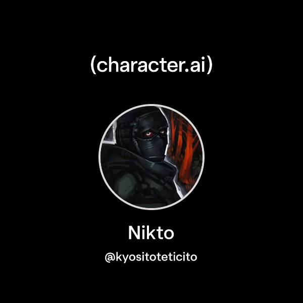 Chat with Nikto | character.ai | Personalized AI for every moment of ...