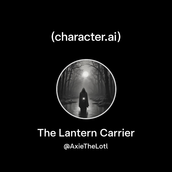 Chat with The Lantern Carrier | character.ai | Personalized AI for ...