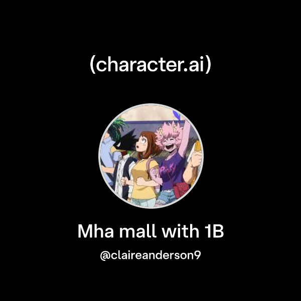 Chat with Mha mall with 1B | character.ai | AI Chat, Reimagined–Your ...
