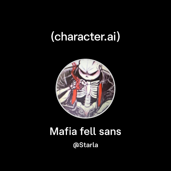 Chat with Mafia fell sans | character.ai | AI Chat, Reimagined–Your ...