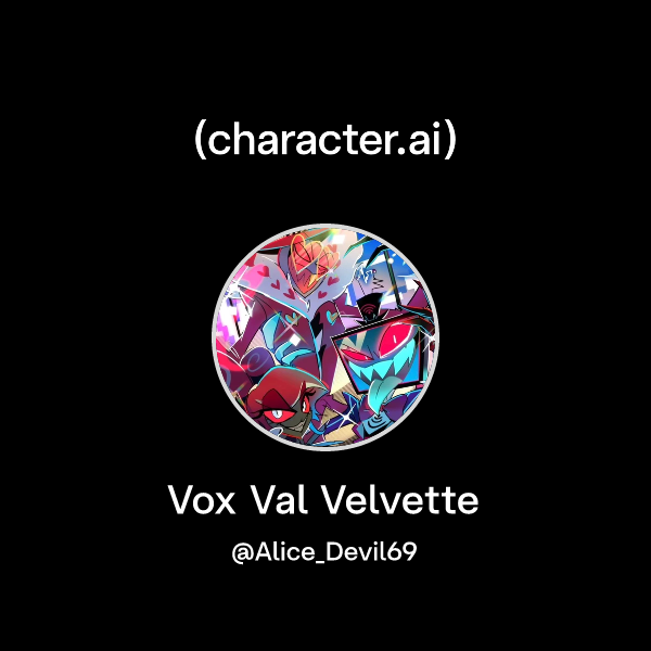 Chat with Vox Val Velvette | character.ai | AI Chat, Reimagined–Your ...