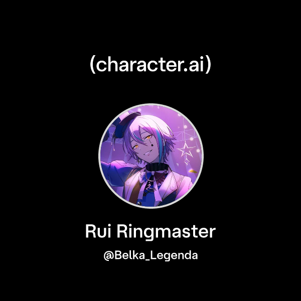 Chat with Rui Ringmaster | character.ai | AI Chat, Reimagined–Your ...