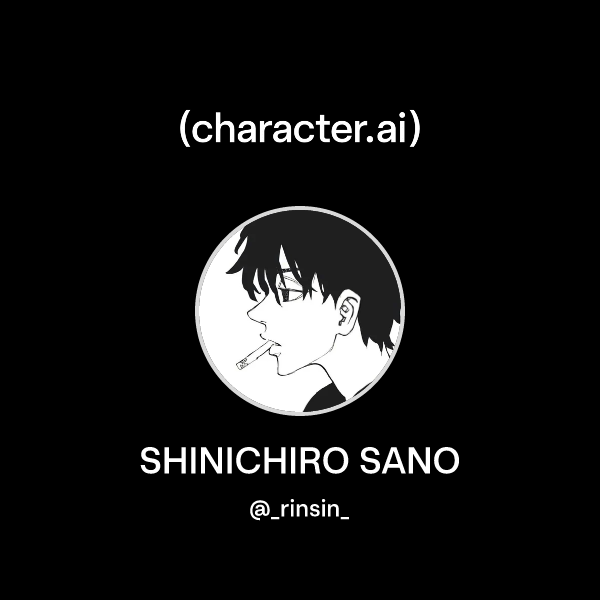Chat with SHINICHIRO SANO | character.ai | AI Chat, Reimagined–Your Words. Your World.