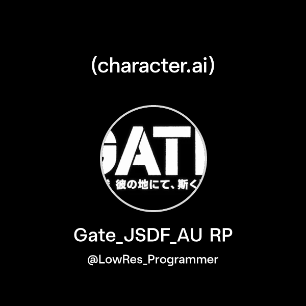 Chat with Gate_JSDF_AU RP | character.ai | Personalized AI for every ...