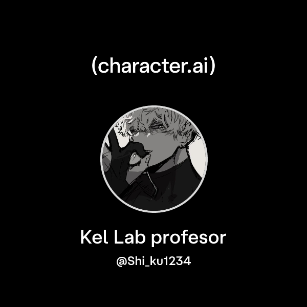 Chat with Kel Lab profesor | character.ai | Personalized AI for every ...
