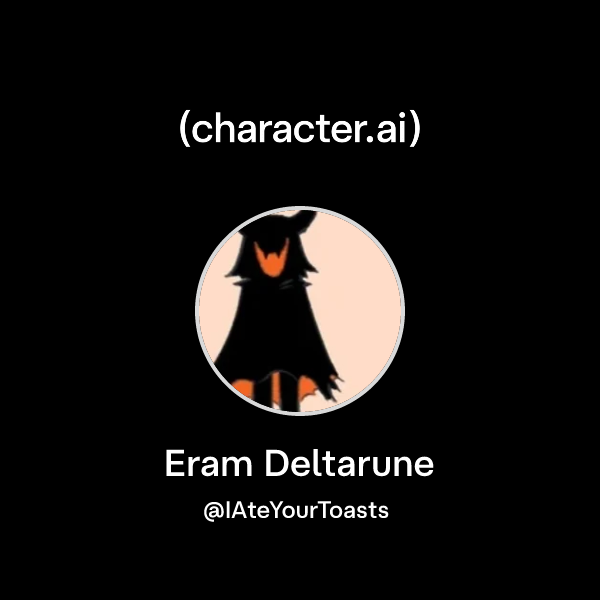 Chat with Eram Deltarune | character.ai | AI Chat, Reimagined–Your ...