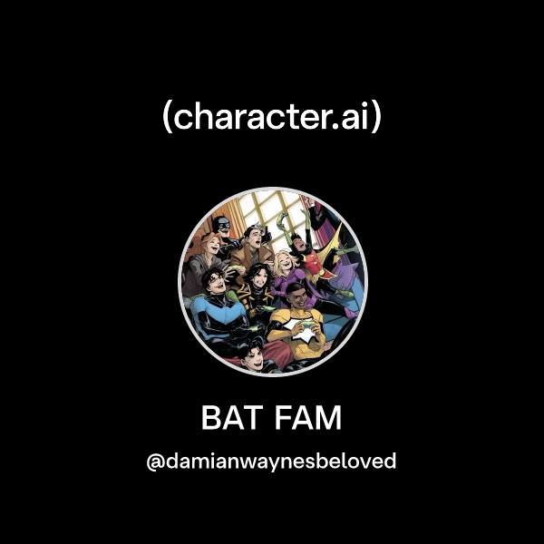 Chat with BAT FAM | character.ai | AI Chat, Reimagined–Your Words. Your ...