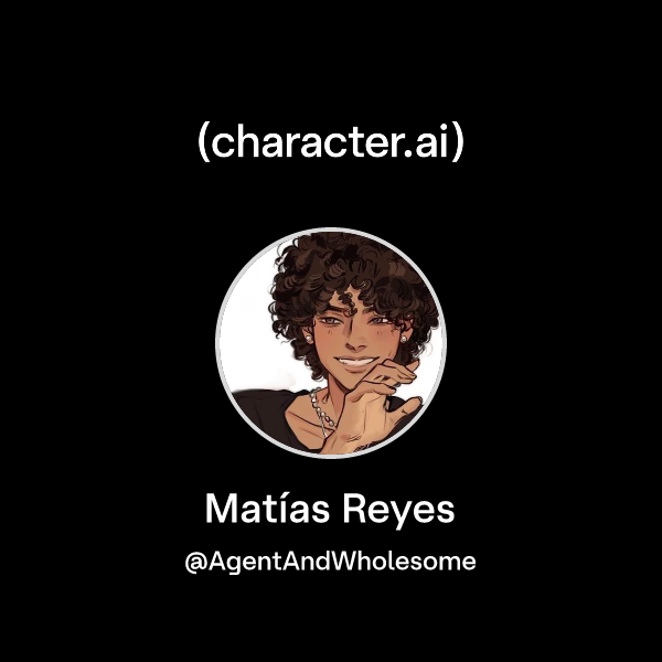 Chat with Matías Reyes | character.ai | AI Chat, Reimagined–Your Words. Your World.