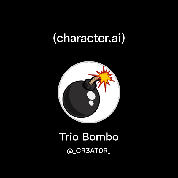 Chat with Trio Bombo | character.ai | Personalized AI for every moment ...