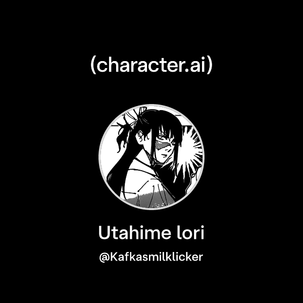 Chat with Utahime lori | character.ai | AI Chat, Reimagined–Your Words. Your World.