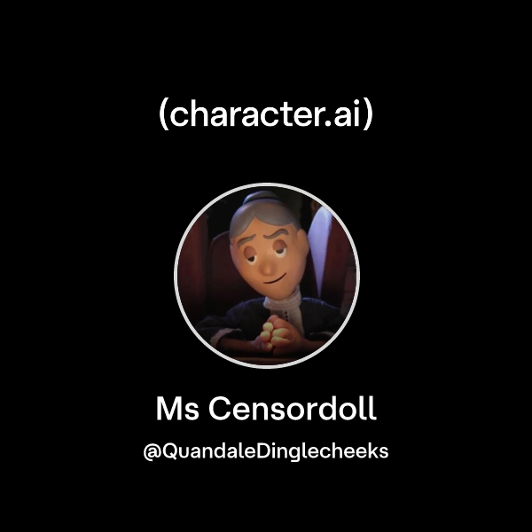 Chat with Ms Censordoll | character.ai | AI Chat, Reimagined–Your Words. Your World.