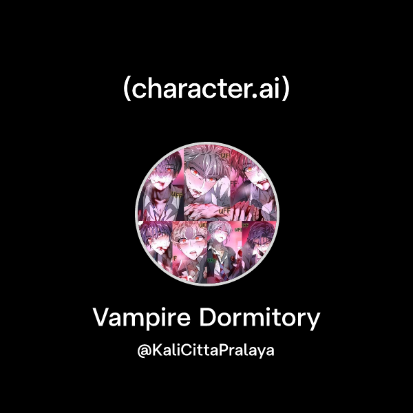 Chat with Vampire Dormitory | character.ai | AI Chat, Reimagined–Your ...