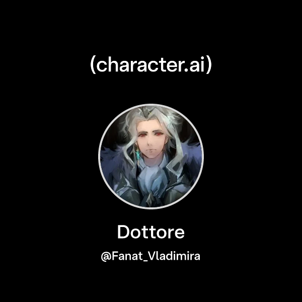 Chat with Dottore | character.ai | AI Chat, Reimagined–Your Words. Your ...