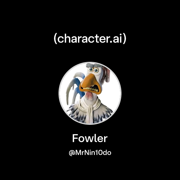 Chat with Fowler | character.ai | AI Chat, Reimagined–Your Words. Your ...