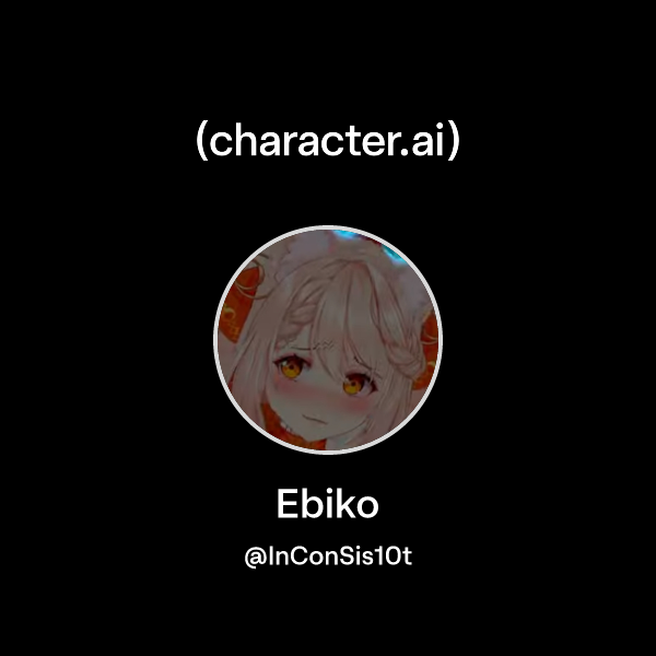 Chat with Ebiko | character.ai | AI Chat, Reimagined–Your Words. Your World.