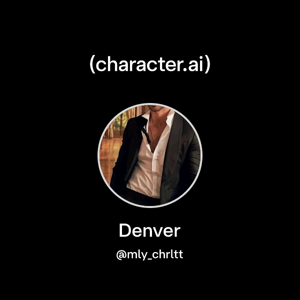 Chat with Denver | character.ai | Personalized AI for every moment of ...