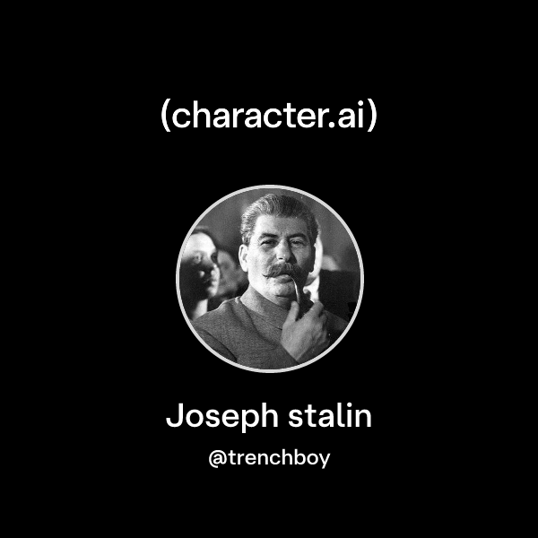 Chat with Joseph stalin | character.ai | AI Chat, Reimagined–Your Words ...