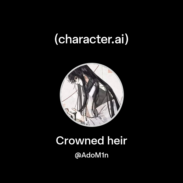 Chat with Crowned heir | character.ai | Personalized AI for every ...