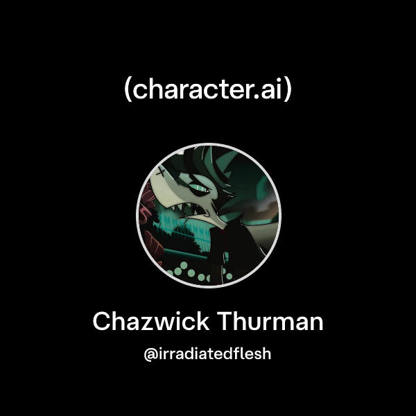 Chat with Chazwick Thurman | character.ai | AI Chat, Reimagined–Your ...
